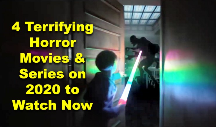 4 Terrifying Horror Movies and Series on 2020 to Watch Right Now – Horrorer